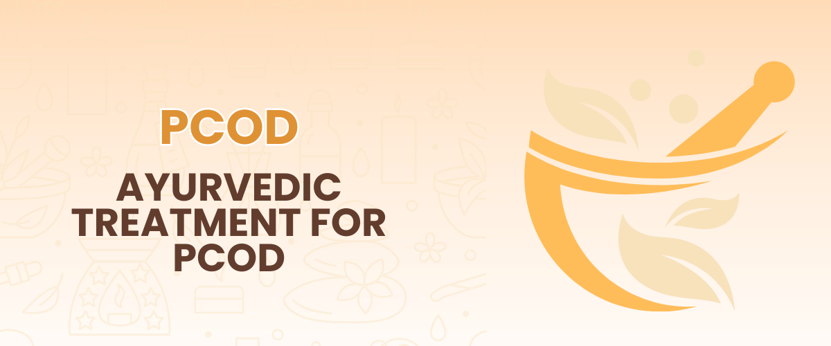 Ayurvedic Treatment for PCOD: Effective Solutions for Hormonal Balance ...